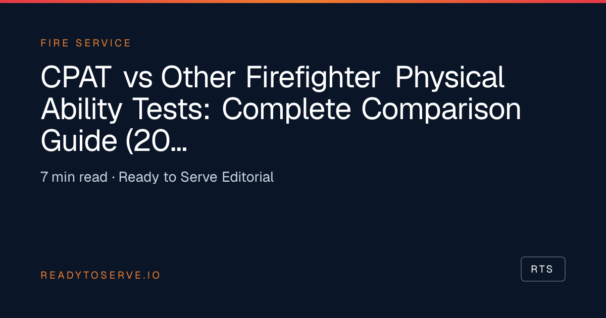 CPAT vs Other Firefighter Physical Ability Tests: Complete Comparison ...