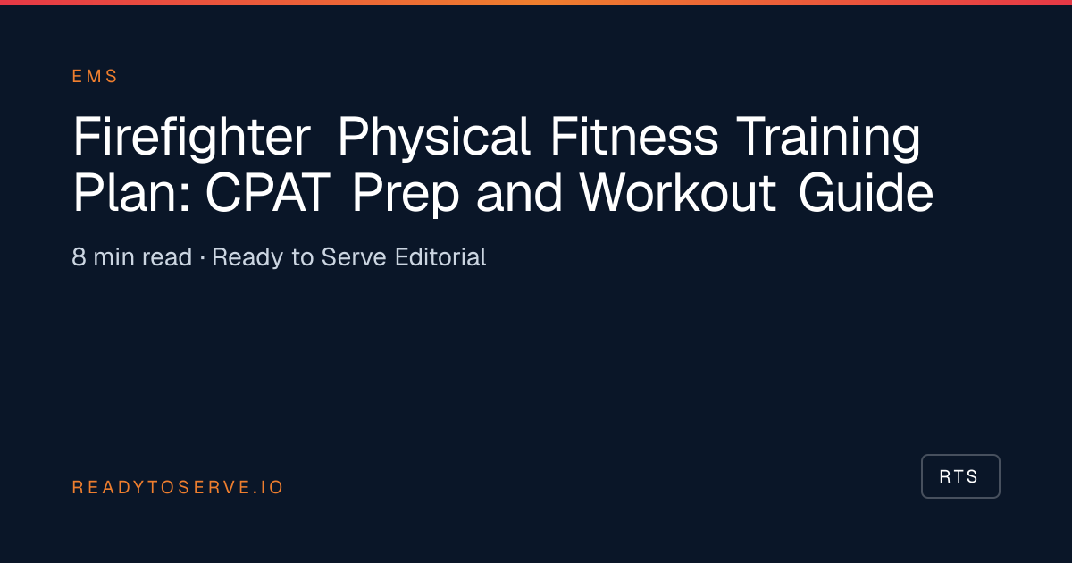Firefighter Physical Fitness Training Plan: CPAT Prep and Workout Guide ...
