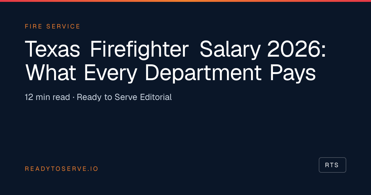 Texas Firefighter Salary 2026: Pay by Department | Ready to Serve